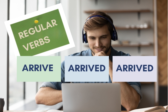 arrive | arrived | arrived – Way to go!